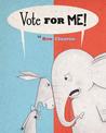 Vote for Me! by Ben Clanton — Reviews, Discussion, Bookclubs, Lists