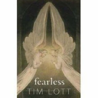 Fearless by Tim Lott — Reviews, Discussion, Bookclubs, Lists