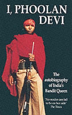 I, Phoolan Devi by Phoolan Devi — Reviews, Discussion, Bookclubs, Lists