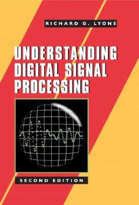 Understanding Digital Signal Processing by Richard G. Lyons — Reviews ...