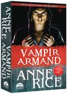 Vampir Armand (The Vampire Chronicles, #6) by Anne Rice — Reviews ...