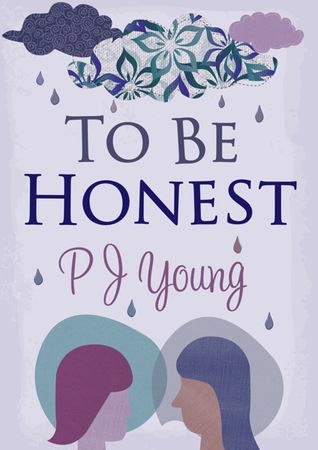 To Be Honest by P.J. Young — Reviews, Discussion, Bookclubs, Lists