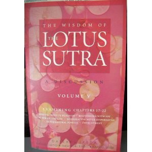 The Wisdom of the Lotus Sutra: A Discussion, Volume 5 by Daisaku Ikeda ...