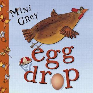 Egg Drop by Mini Grey — Reviews, Discussion, Bookclubs, Lists