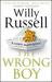 The Wrong Boy by Willy Russell — Reviews, Discussion, Bookclubs, Lists