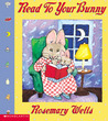 Read to Your Bunny by Rosemary Wells — Reviews, Discussion, Bookclubs ...