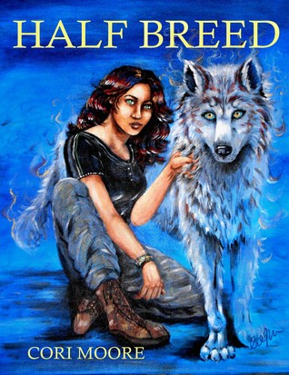 Half Breed by Cori Moore — Reviews, Discussion, Bookclubs, Lists
