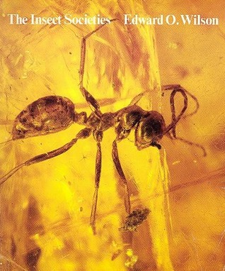 The Insect Societies by Edward O. Wilson — Reviews, Discussion ...
