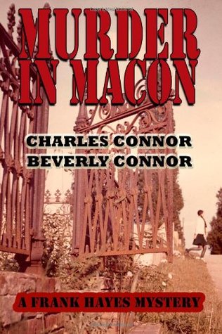 Murder in Macon by Charles Connor — Reviews, Discussion, Bookclubs, Lists