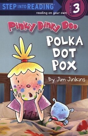Pinky Dinky Doo: Polka Dot Pox by Jim Jinkins — Reviews, Discussion ...