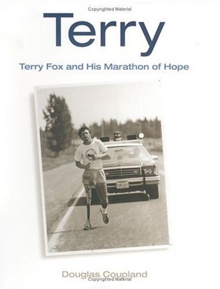 Terry: Terry Fox and His Marathon of Hope by Douglas Coupland — Reviews ...