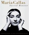 Maria Callas: Sacred Monster by Stelios Galatopoulos — Reviews ...