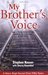 My Brother's Voice: How a Young Hungarian Boy Survived the Holocaust: A ...