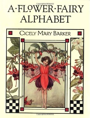 A Flower Fairy Alphabet by Cicely Mary Barker — Reviews, Discussion ...