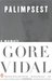Palimpsest by Gore Vidal — Reviews, Discussion, Bookclubs, Lists