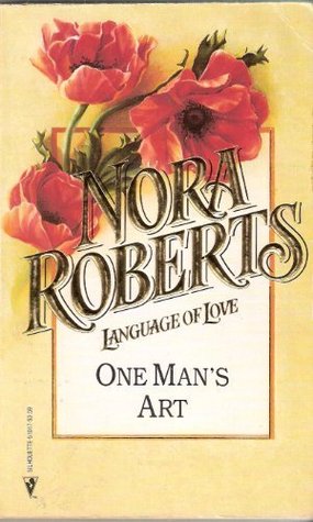 One Man's Art (The MacGregors, #4) by Nora Roberts — Reviews ...