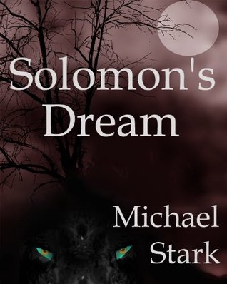 Solomon's dream by Michael Stark — Reviews, Discussion, Bookclubs, Lists
