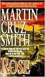 Rose, by Martin Cruz Smith (book review) | Notes from underground
