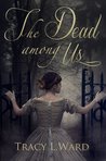 Chorus of the Dead (A Marshall House Mystery, #1) by Tracy L. Ward ...
