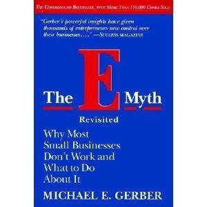 The E-Myth Revisited: Why Most Small Businesses Don't Work and What to ...