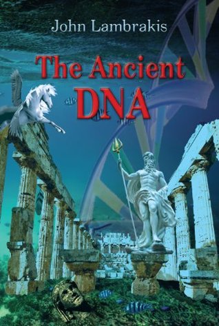 The Ancient DNA by John Lambrakis (ed.) | Davetopia