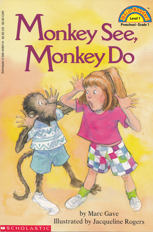 Monkey See, Monkey Do by Marc Gave — Reviews, Discussion, Bookclubs, Lists