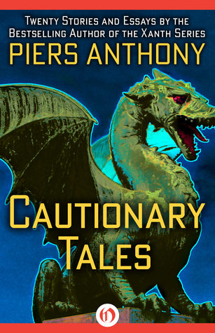 Cautionary Tales by Piers Anthony — Reviews, Discussion, Bookclubs, Lists
