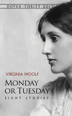 Monday or Tuesday by Virginia Woolf — Reviews, Discussion, Bookclubs, Lists