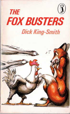 The Fox Busters by Dick King-Smith — Reviews, Discussion, Bookclubs, Lists