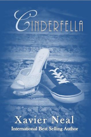 Cinderfella by Xavier Neal — Reviews, Discussion, Bookclubs, Lists
