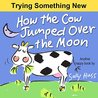 How the Cow Jumped Over the Moon (Happy Children's Series, #4) by Sally ...