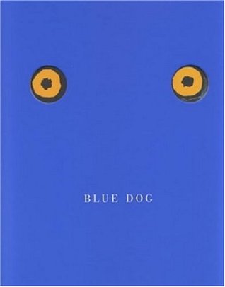 Blue Dog by George Rodrigue — Reviews, Discussion, Bookclubs, Lists