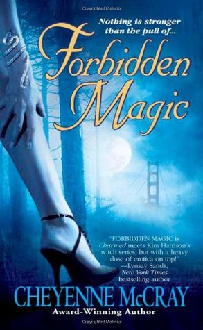 Forbidden Magic (Magic, #1) by Cheyenne McCray — Reviews, Discussion ...