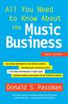 All You Need to Know about the Music Business by Donald S. Passman ...