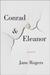 Conrad & Eleanor by Jane Rogers — Reviews, Discussion, Bookclubs, Lists