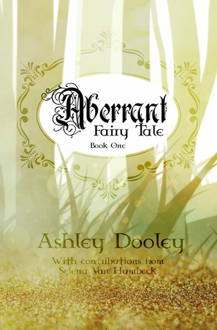 Aberrant Fairy Tale – Ashley Dooley: ARC Review*7.w448 m | Reading ...